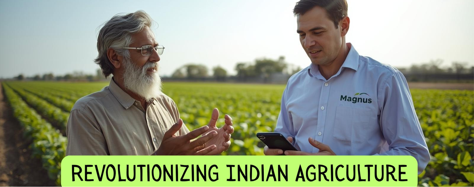 Revolutionizing Indian Agriculture | Magnus Farm Fresh Empowering ...